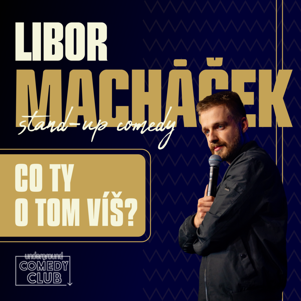 Libor Macháček – „Co ty o tom víš?“ | stand-up show – DK Poklad Ostrava